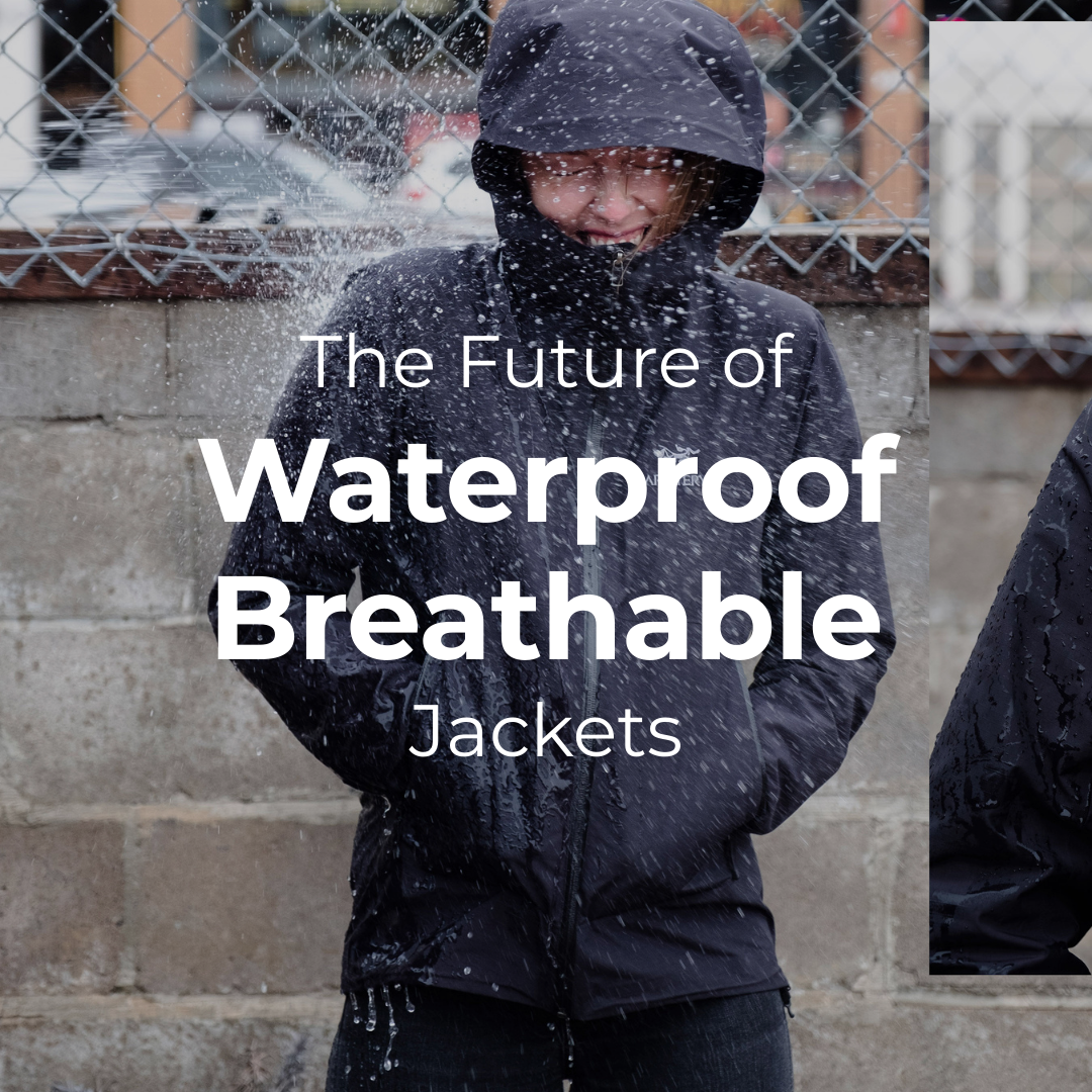 Informing Our Customers: The Future of Waterproof Breathable Jackets ...